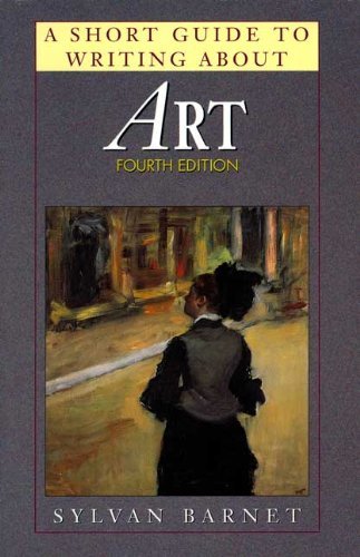 A Short Guide to Writing About Art, Fourth Edition: Sylvan Barnet ...