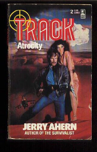 Atrocity (The Track Series, No. 2): Jerry Ahern: 9780373620029: Amazon ...