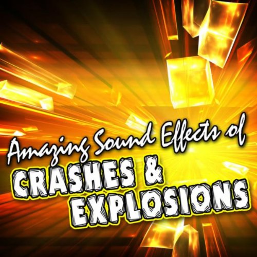 Play Amazing Sound Effects of Crashes & Explosions by Sound FX on ...