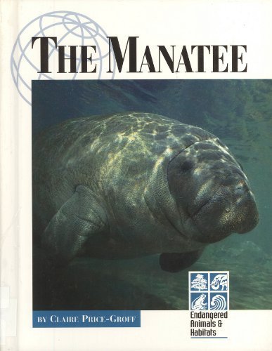 The Manatee (Endangered Animals & Habitats): Price-Groff, Claire ...