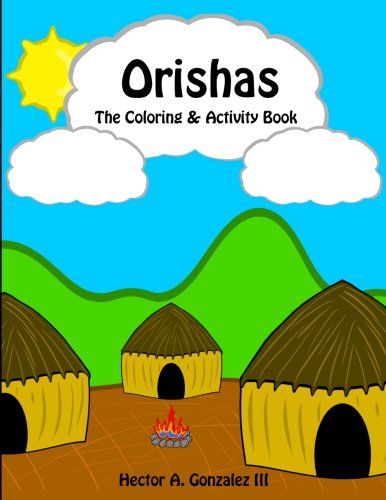 Orishas The Coloring & Activity Book: Fun activities for children and ...