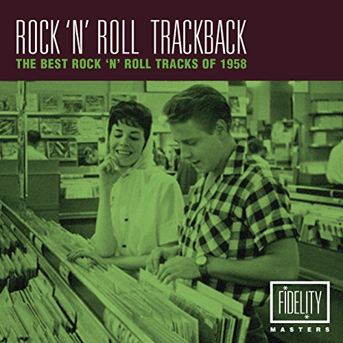 Rock 'N' Roll Trackback - The Best Rock 'N'roll Tracks of 1958 ...