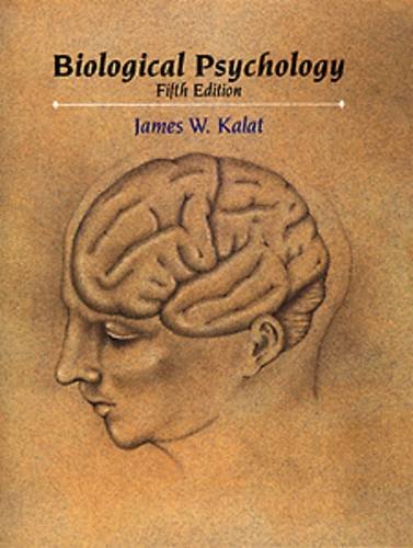 Biological Psychology, Fifth Edition: James W. Kalat: 9780534211080 ...