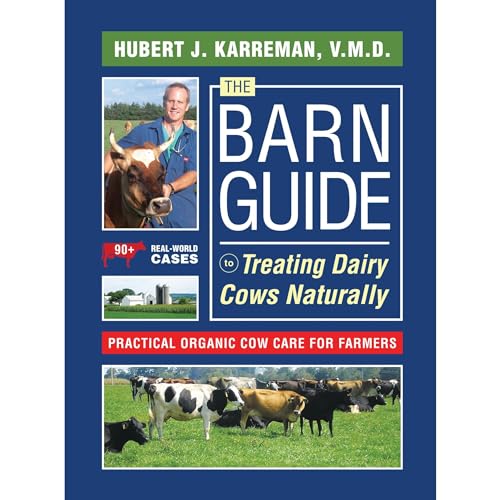 Amazon.com: The Barn Guide to Treating Dairy Cows Naturally: Practical ...