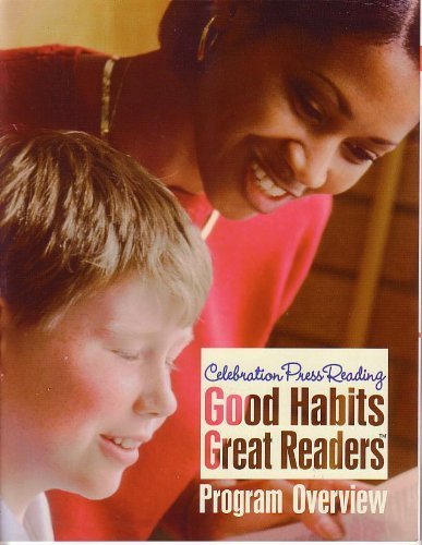Celebration Press Reading Good Habits Great Readers Program Overview ...