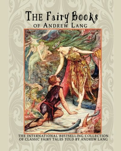 The Fairy Books of Andrew Lang: Lang, Andrew: 9781456511289: Amazon.com ...