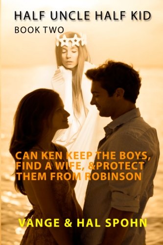 Amazon.com: HALF UNCLE HALF KID, Book 2: Can Ken keep the boys,find a ...