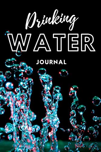 Drinking Water Journal: Stay Hydrated Every Day | Keep Your Water ...