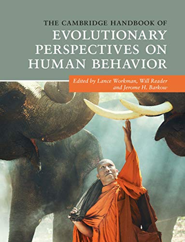 The Cambridge Handbook of Evolutionary Perspectives on Human Behavior ...