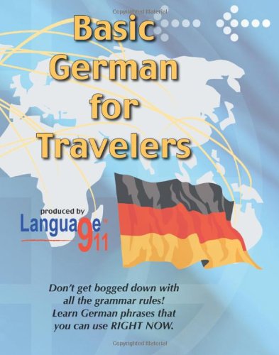 Basic German for Travelers (English and German Edition): Language 911 ...