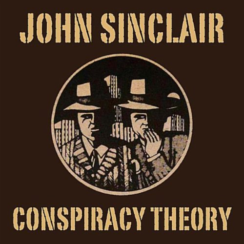 Play Conspiracy Theory by John Sinclair on Amazon Music