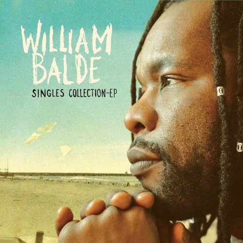 Singles Collection - EP : William Baldé: Amazon.fr: Téléchargement de ...