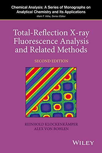 Total-Reflection X-Ray Fluorescence Analysis and Related Methods (Chemical Analysis: A Series of ...