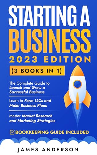 Starting a Business (3 books in 1): The Complete Guide to Launch and ...