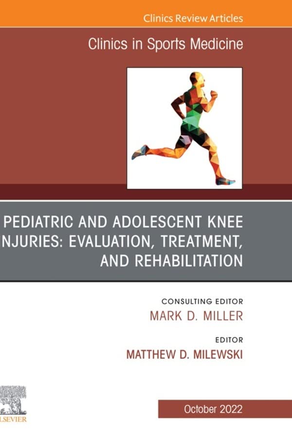 Pediatric and Adolescent Knee Injuries: Evaluation, Treatment, and ...