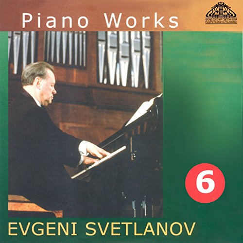 Amazon.com: Piano Works, Vol. 6 : Evgeny Svetlanov, Eduad Grach ...
