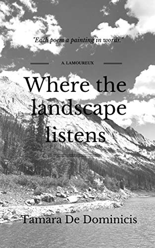 Where the landscape listens - Kindle edition by De Dominicis, Tamara ...