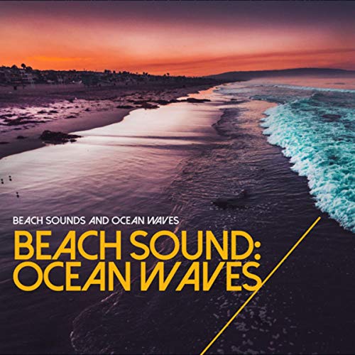 Amazon.com: Beach Sound: Ocean Waves : Beach Sounds and Ocean Waves ...