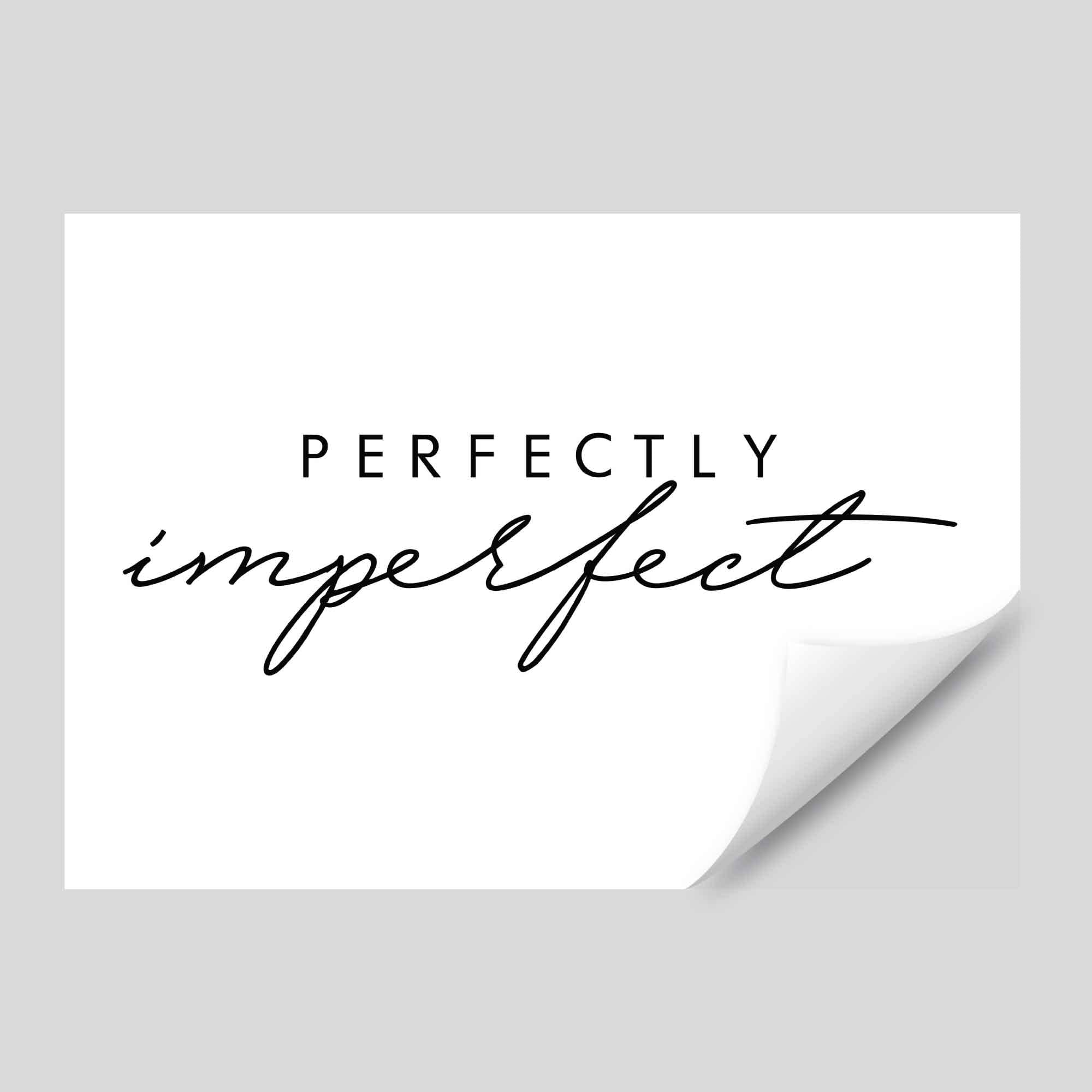 Perfectly Imperfect Quotes Perfectly Imperfect Life Quote With Modern