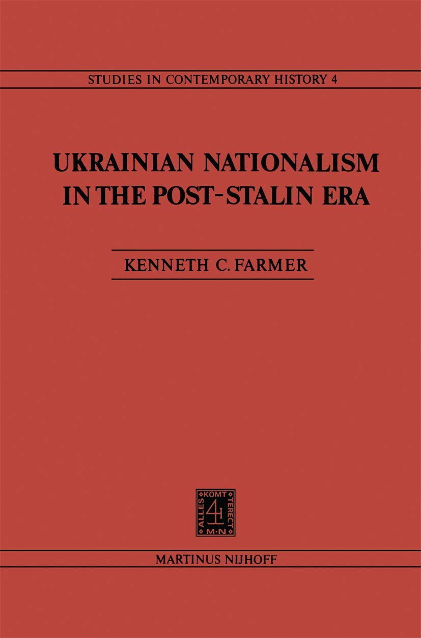 Ukrainian Nationalism in the Post-Stalin Era: Myth, Symbols and ...