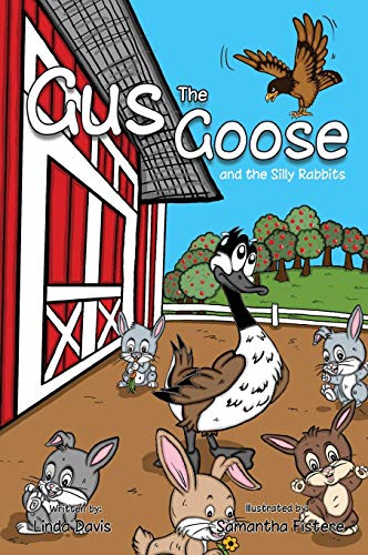 Book review of Gus the Goose and the Silly Rabbits - Readers' Favorite ...