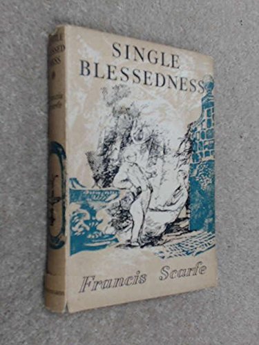 Single blessedness: An interlude: SCARFE, Francis: Amazon.com: Books