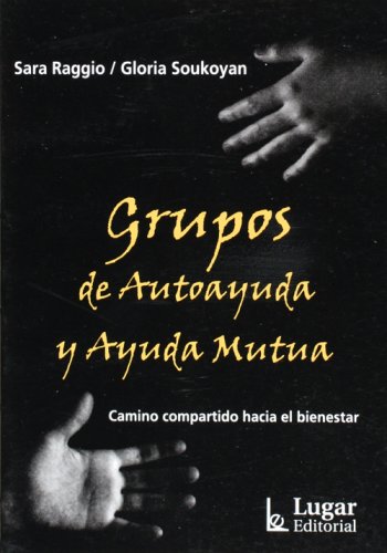 Grupos De Autoayuda Y Ayuda Mutua (Spanish Edition): Sara Raggio, et al ...