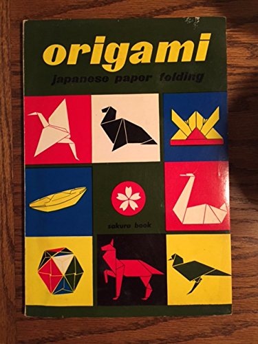 Origami: Japanse Paper Folding (Sakura Book): Asahi Origami Club ...