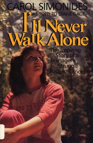 I'll Never Walk Alone: The Inspiring Story of a Teenager's Struggle ...