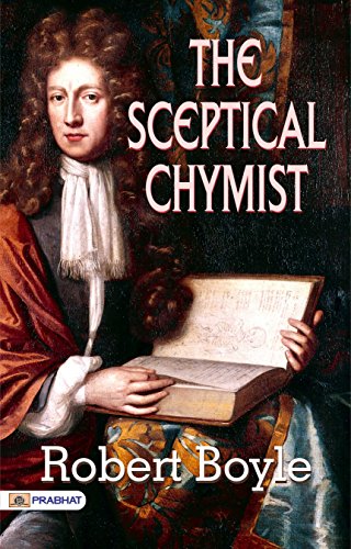 The Sceptical Chymist , Robert Boyle - Amazon.com