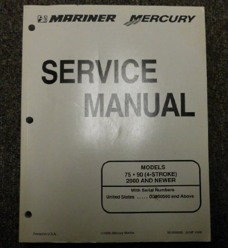 Mercury Mariner 75 90 4 stroke Service Manual 2000 & Up: mercury ...
