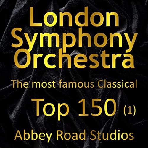 Amazon.com: Most Famous Classical Top 150, Vol. 1 : London Symphony ...