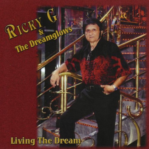 Amazon.com: Living The Dream : Ricky G & The Dreamglows: Digital Music