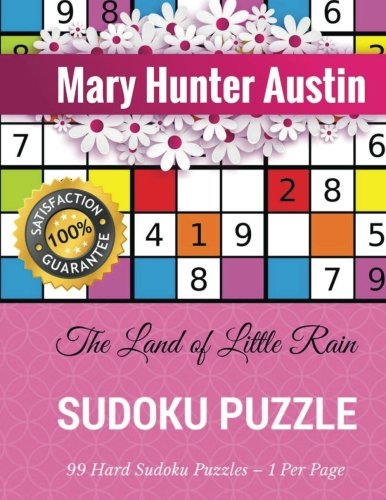The Land of Little Rain: Illustrated (99 Hard Sudoku Puzzles - 1 Per ...