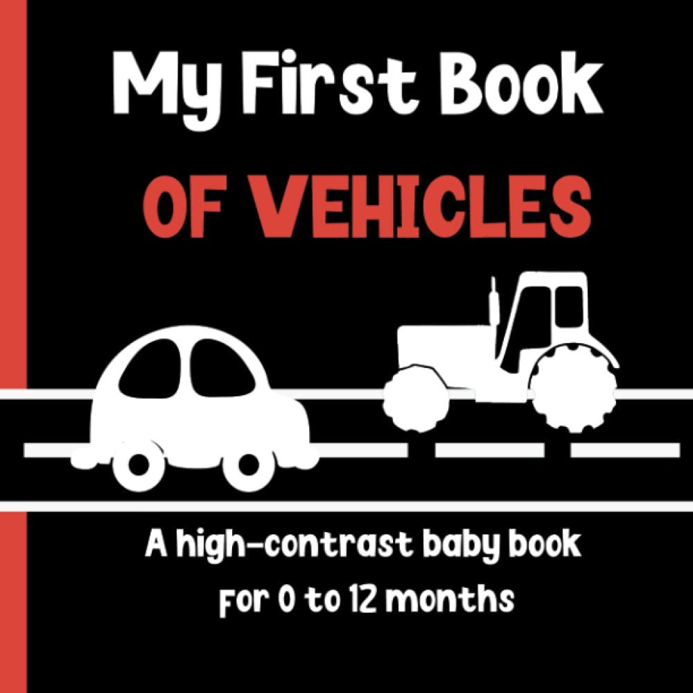 Amazon.com: My First Book of Vehicles: A high-contrast baby book for 0 ...