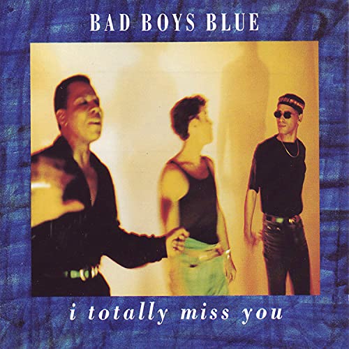 I Totally Miss You von Bad Boys Blue bei Amazon Music Unlimited