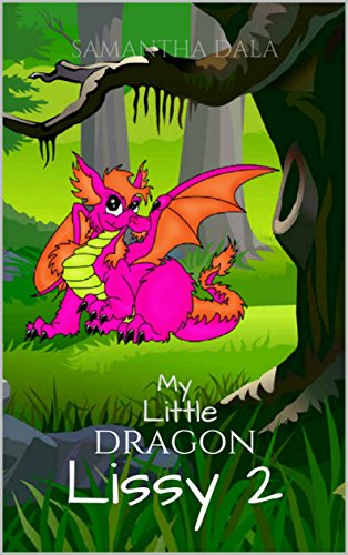 My Little Dragon Lissy 2 eBook : Dala, Samantha: Amazon.in: Kindle Store