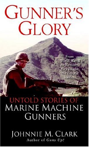 Amazon.com: Gunner's Glory: Untold Stories of Marine Machine Gunners ...