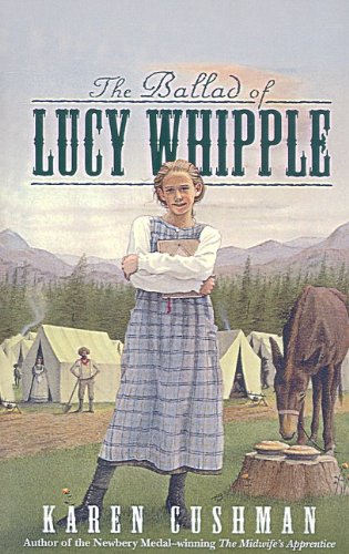 The Ballad of Lucy Whipple: Karen Cushman: 9780780780385: Amazon.com: Books