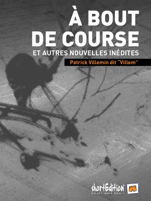 A bout de course et autres nouvelles eBook : Villemin, Patrick: Amazon ...
