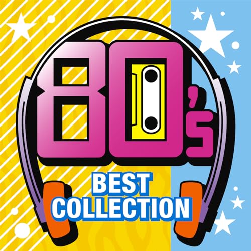 Amazon Music Unlimited - VARIOUS ARTISTS 『80's BEST COLLECTION』