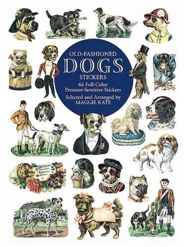 Old-Fashioned Dogs Stickers: 66 Full-Color Pressure-Sensitive Stickers ...