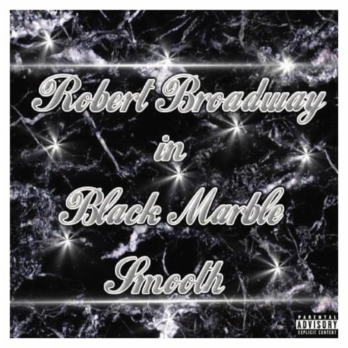 Play Robert Broadway in Black Marble Smooth by Robert Broadway on ...