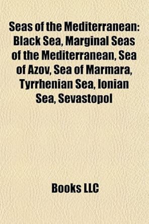 Seas of the Mediterranean: Black Sea, Marginal Seas of the ...