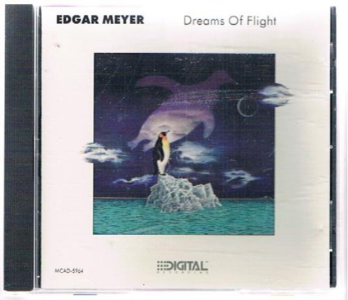 Dreams of Flight: Edgar Meyer: 0076732596425: Amazon.com: CDs & Vinyl