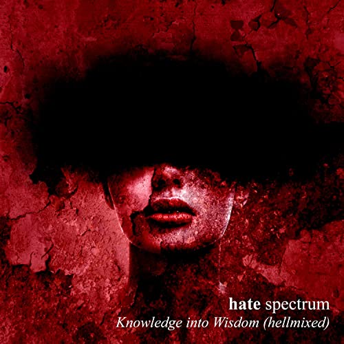 Knowledge into Wisdom (hellmixed) by Hate Spectrum on Amazon Music ...