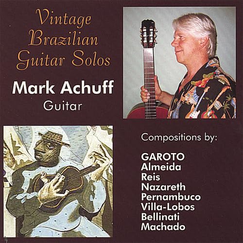 Mark Achuff - Vintage Brazilian Guitar Solos - Amazon.com Music
