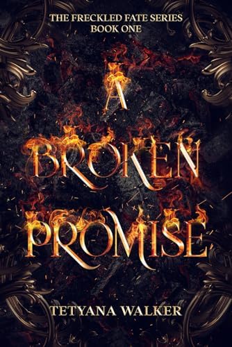 A Broken Promise (The Freckled Fate) : Walker, Tetyana: Amazon.de: Books