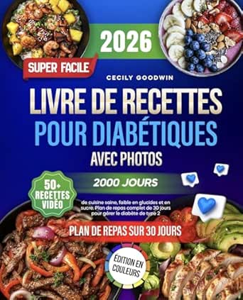 Livre de recettes super facile pour diabétiques avec photos: 2000 jours ...