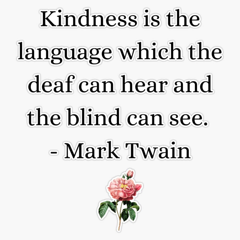 Mark Twain Kindness Quotes Mark Twain Quote Kindness Quote